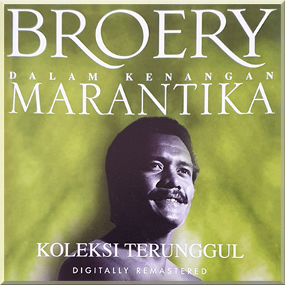 Artikel Sejarah Ringkas Perjalanan Seni & Diskografi Lengkap Broery Marantika